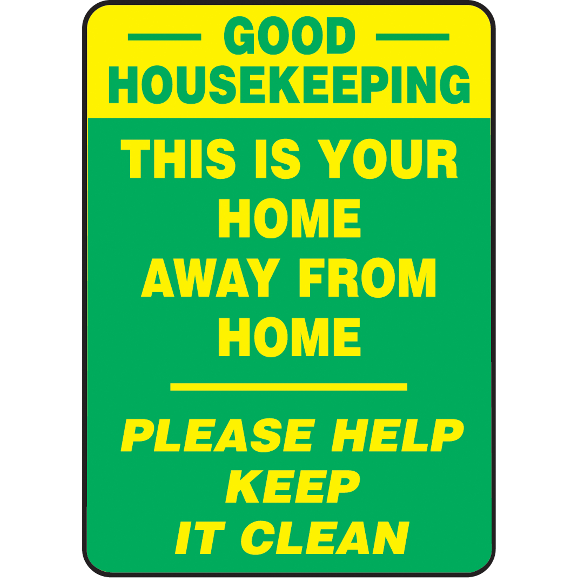 Accuform Signs MHSK582VP "This Is Your Home Away From Home" Sign, 10" x ...